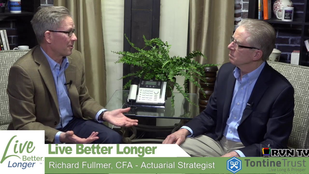 Live Better Longer with Bill Borton & Richard Fullmer of TontineTrust ...