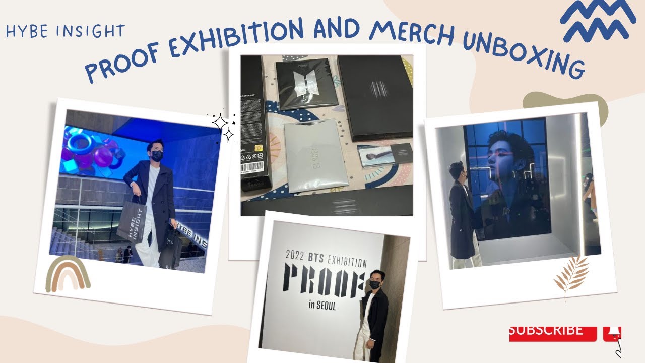 HYBE INSIGHT : 2022 BTS EXHIBITION Proof in Seoul and PROOF MERCH ...