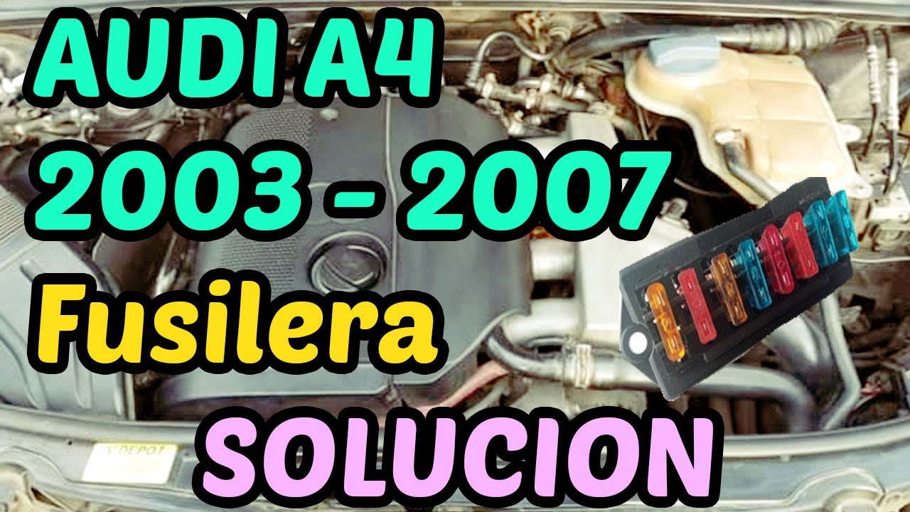 DIAGRAMA de FUSIBLES AUDI A4 Año 2003 - 2007 [ En Español ] - YouTube