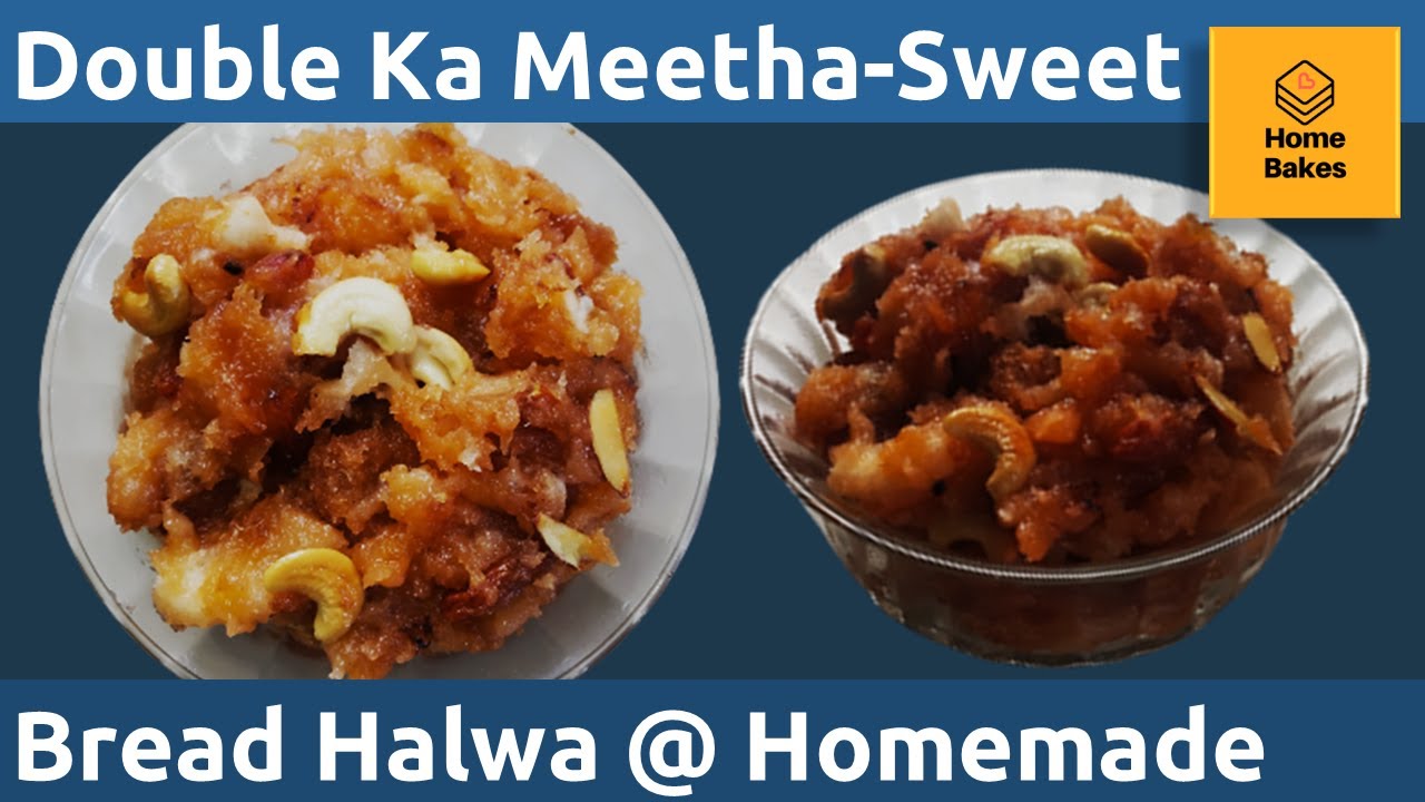 How to make Double Ka Meetha (Bread Halwa) at Home I Easy to make Sweet ...