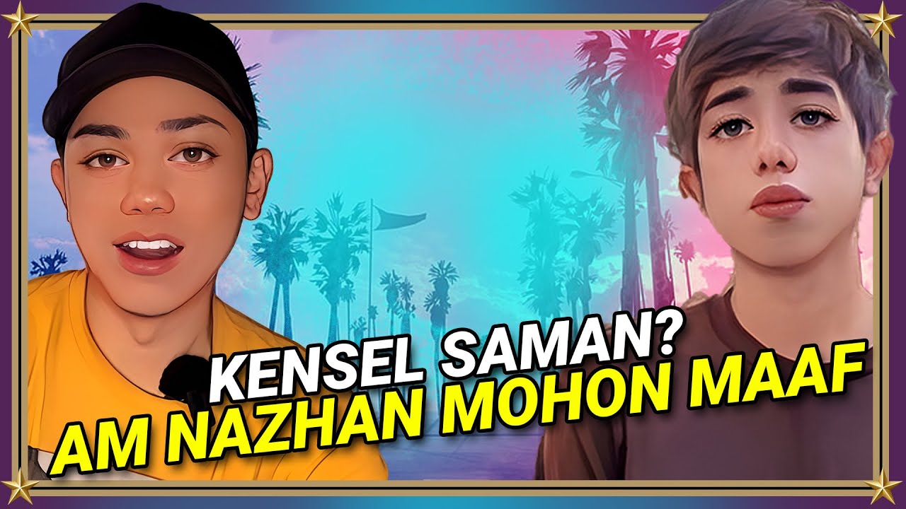 KENSEL SAMAN, AMMAR NAZHAN MINTA MAAF - YouTube