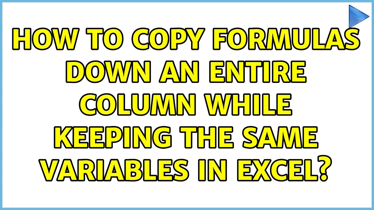 How To Copy Formulas Down An Entire Column While Keeping The Same Variables In Excel YouTube how-to-copy-formulas-down-an-entire-column-while-keeping-the-same-variables-in-excel-youtube