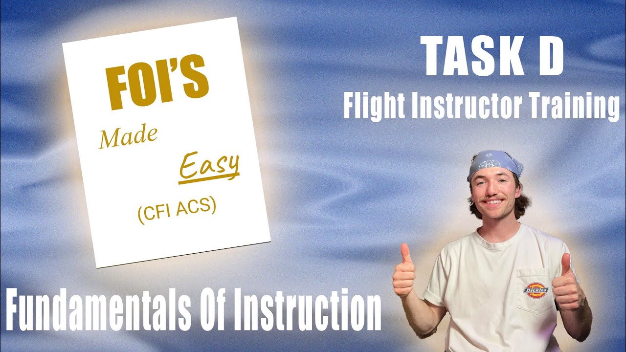 Easily learn the Fundamentals of Instruction: CFI ACS Task D, FOI'S ...