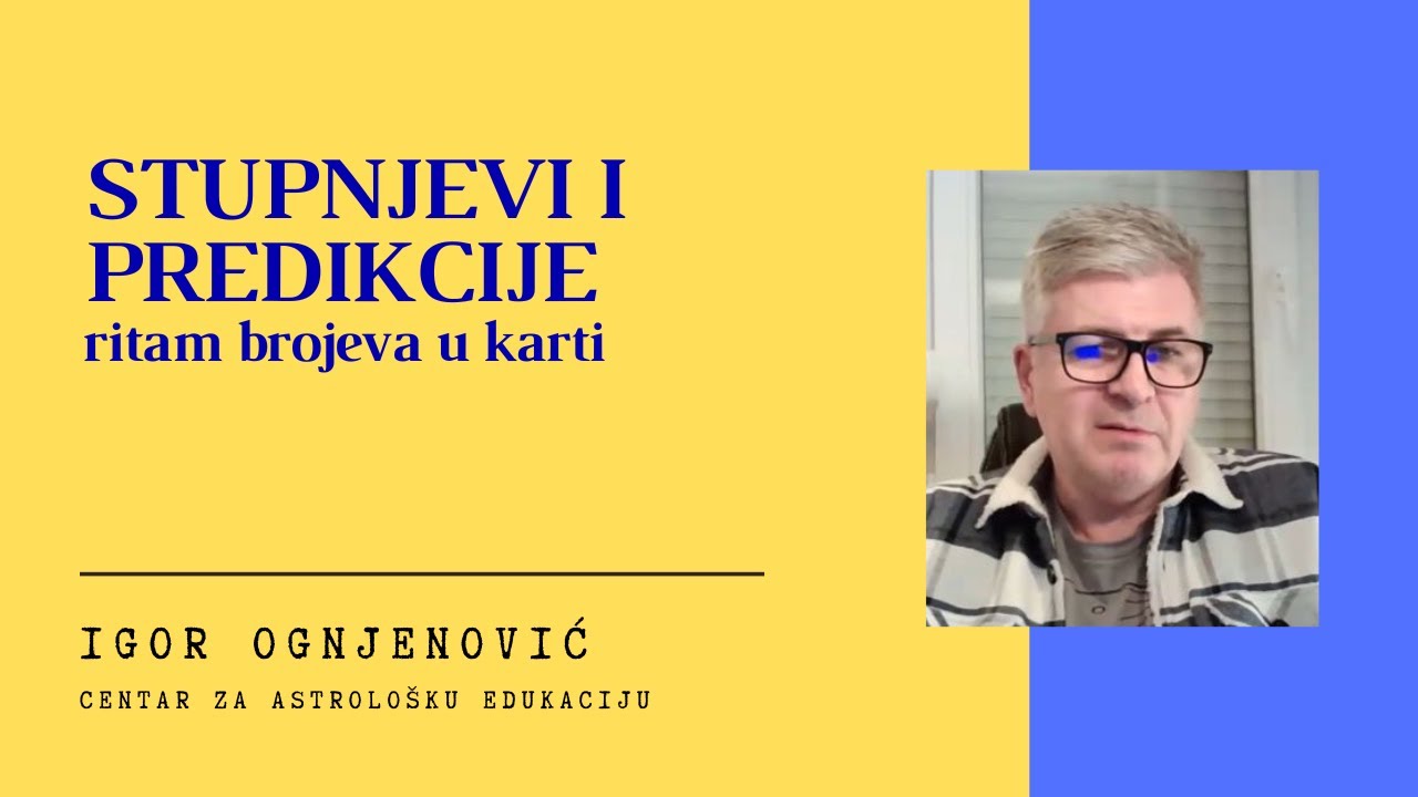 Igor Ognjenović: Stupnjevi i predikcije(Centar za astrološku edukaciju ...