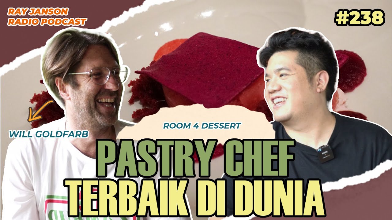 #238 PASTRY CHEF TERBAIK DI DUNIA !! | with Will Goldfarb | Room 4 ...