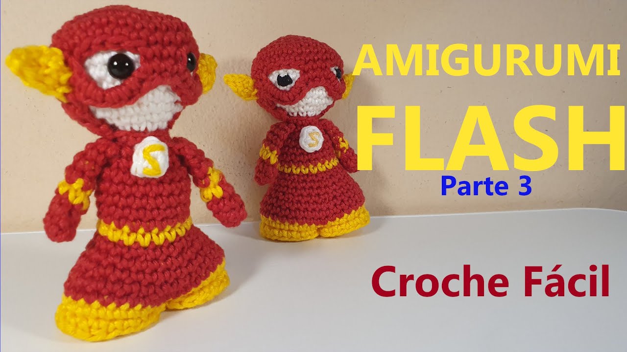 FLASH Amigurumi - Tutorial com passo a passo de como fazer o Super ...