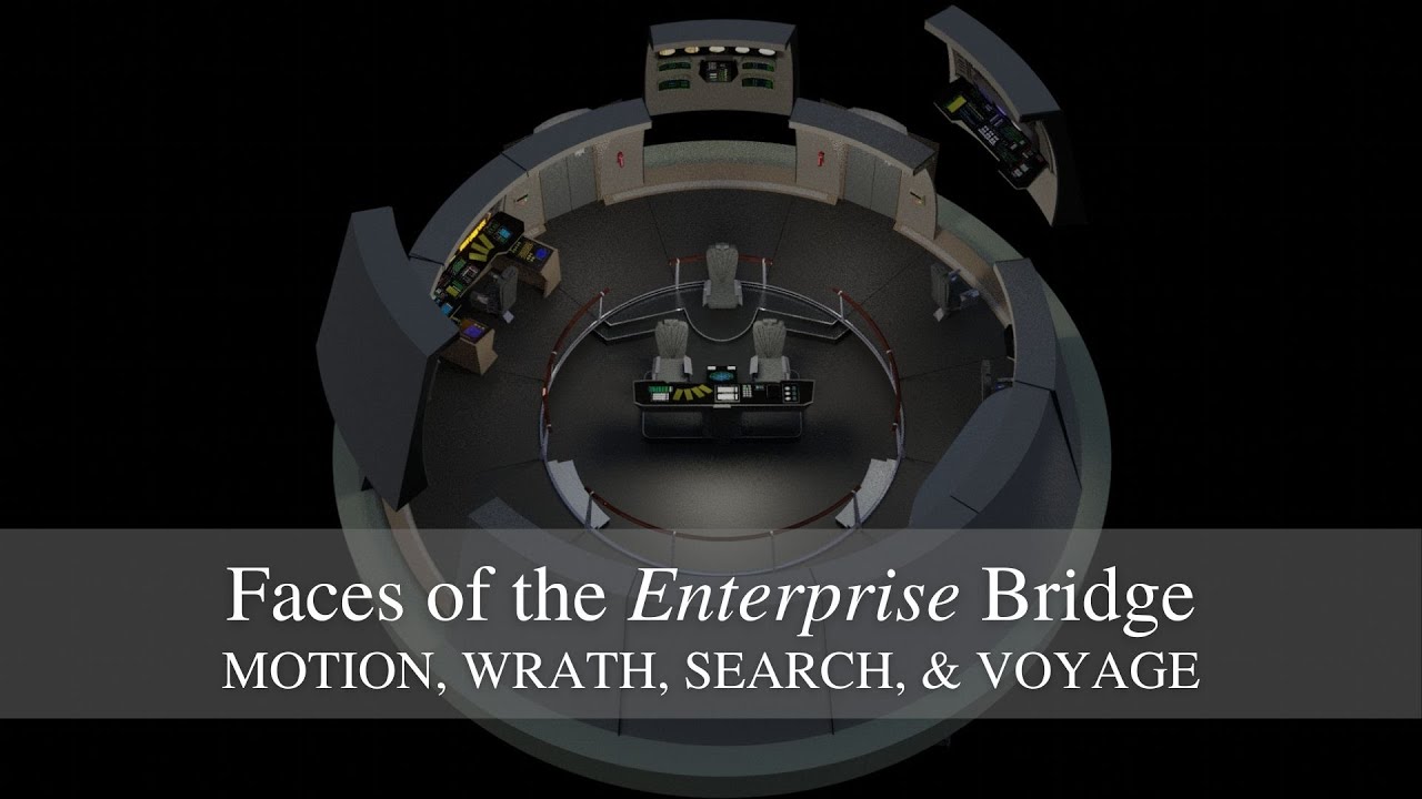 Faces of the Enterprise Bridge: Motion, Wrath, Search, & Voyage - YouTube
