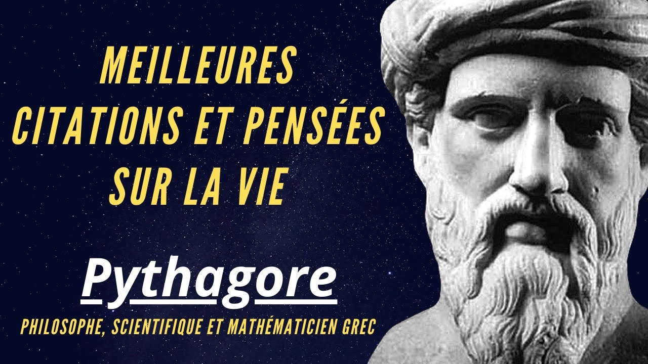 PYTHAGORE: Les plus grandes Citations et Pensées sur la vie, la sagesse ...