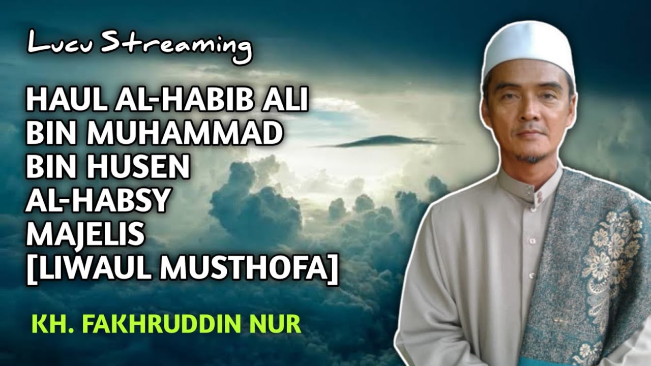 [LIVE] Haul Al Habib Ali Bin Muhammad Bin Husen Al Habsyi | Guru KH ...
