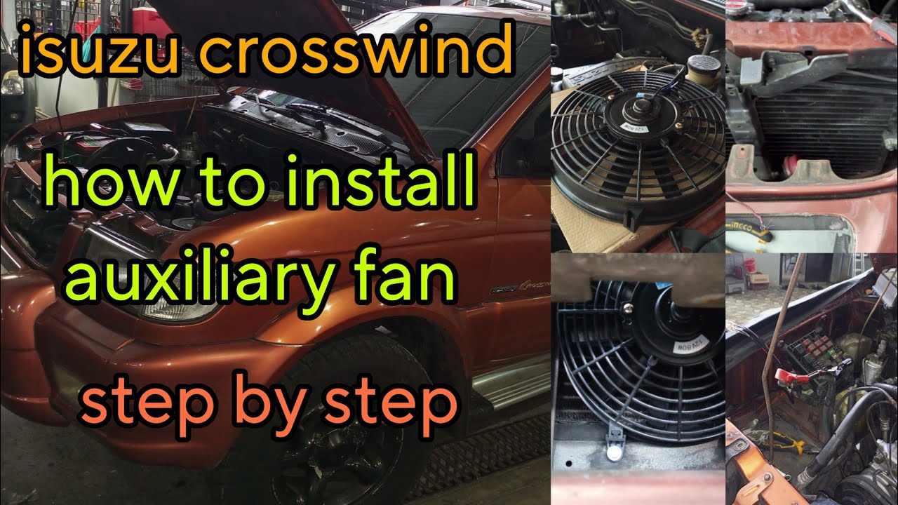 isuzu crosswind | how to install auxiliary fan (step by step) - YouTube