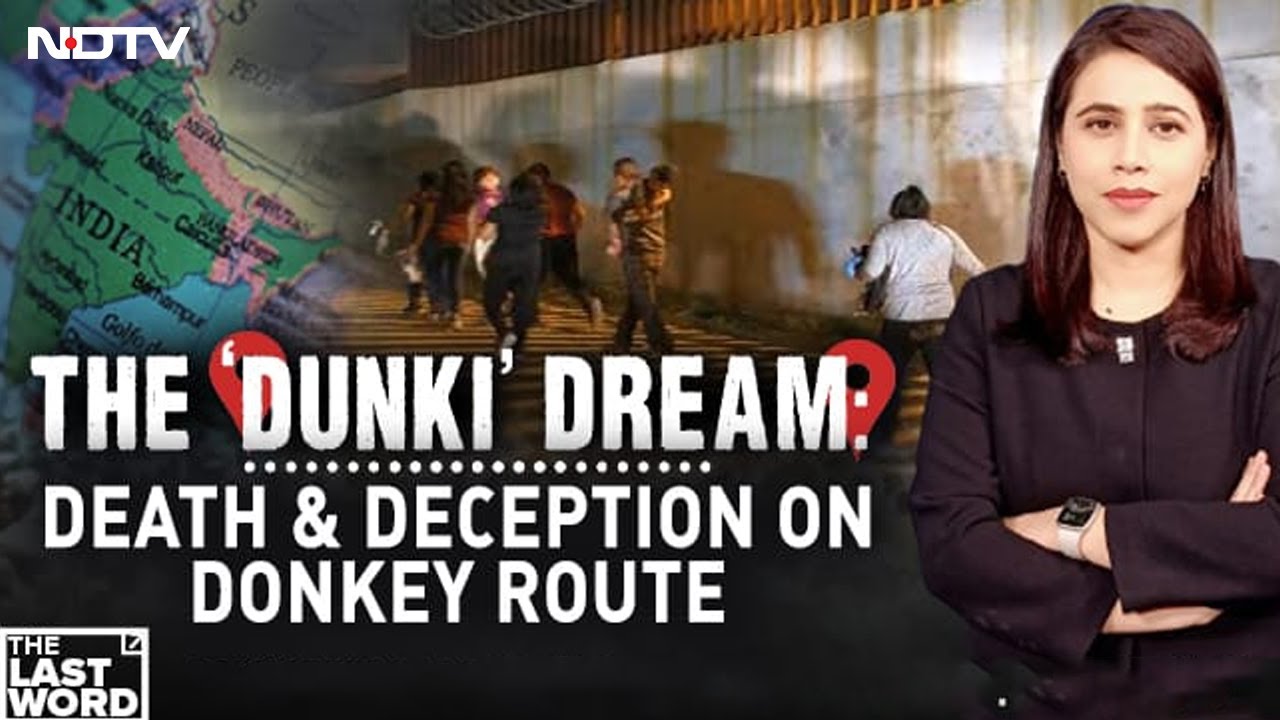 The 'Dunki' Dream: The Deadly Route To Land Of Opportunity | Marya ...