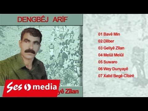 Dengbêj Arif - Geliyê Zîlan