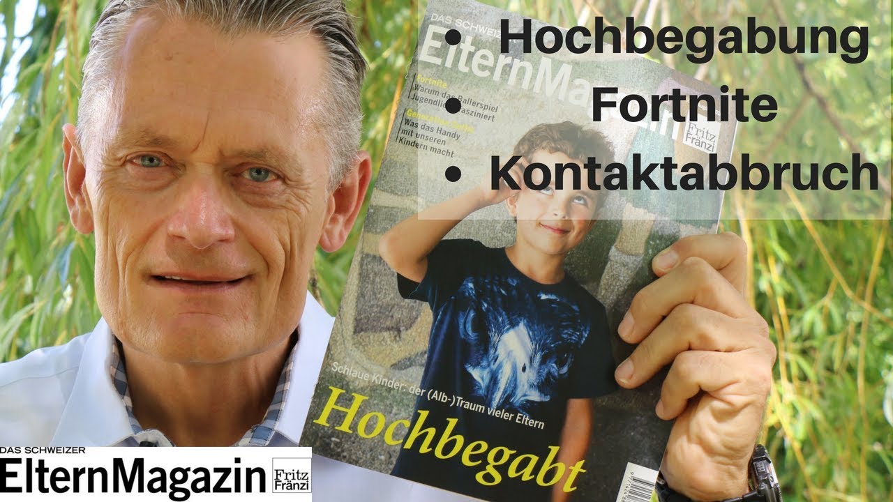 Hochbegabung, Fortnite, Kontaktabbruch - unsere Themen im August 2018 ...