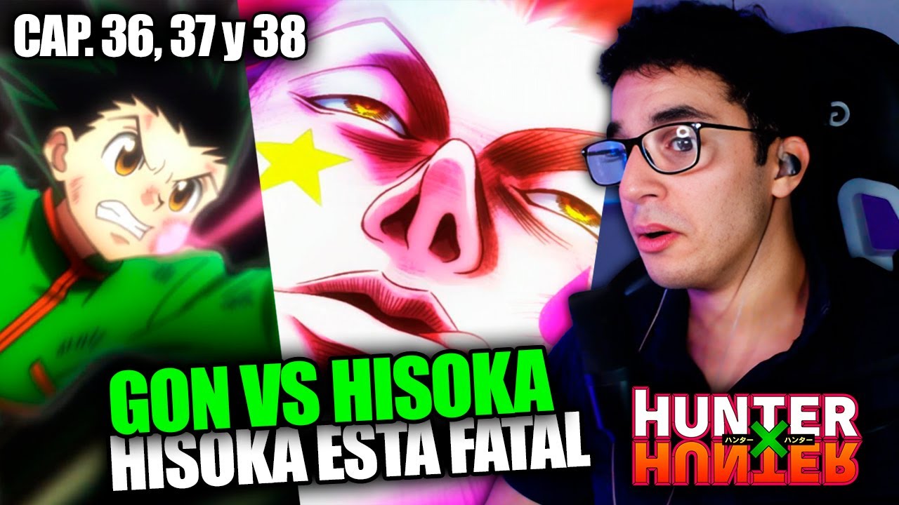 GON VS HISOKA.. | HUNTER X HUNTER CAPITULO 36, 37 Y 38 | REACCION - YouTube