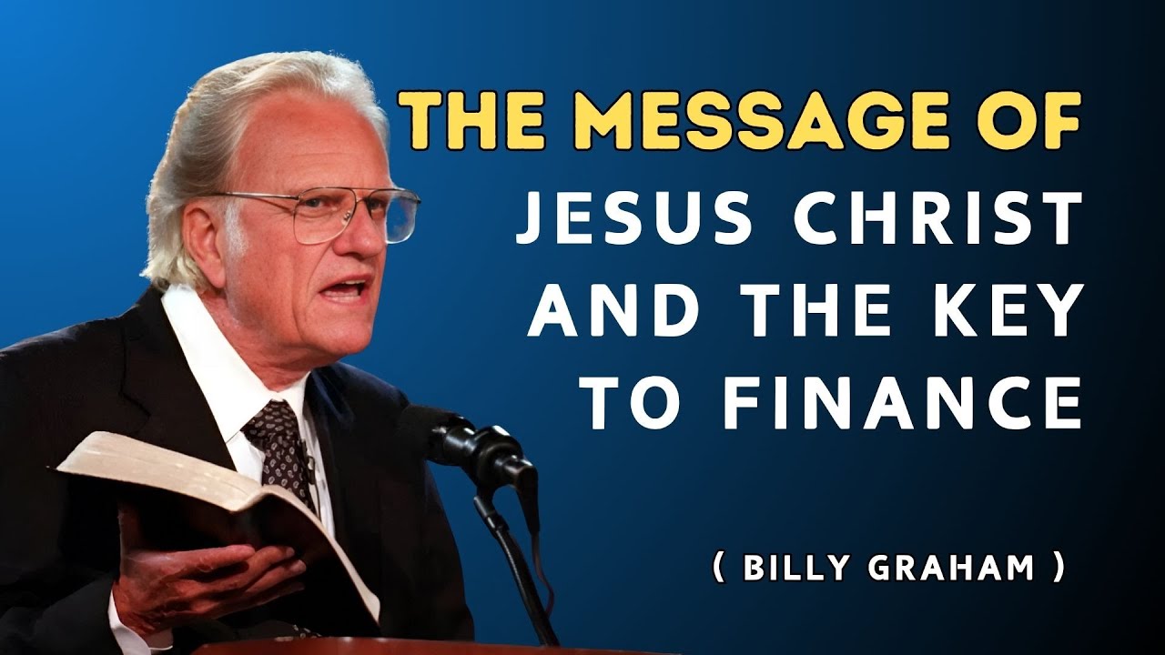 Billy Graham | The message of Jesus Christ and the key to finance - YouTube