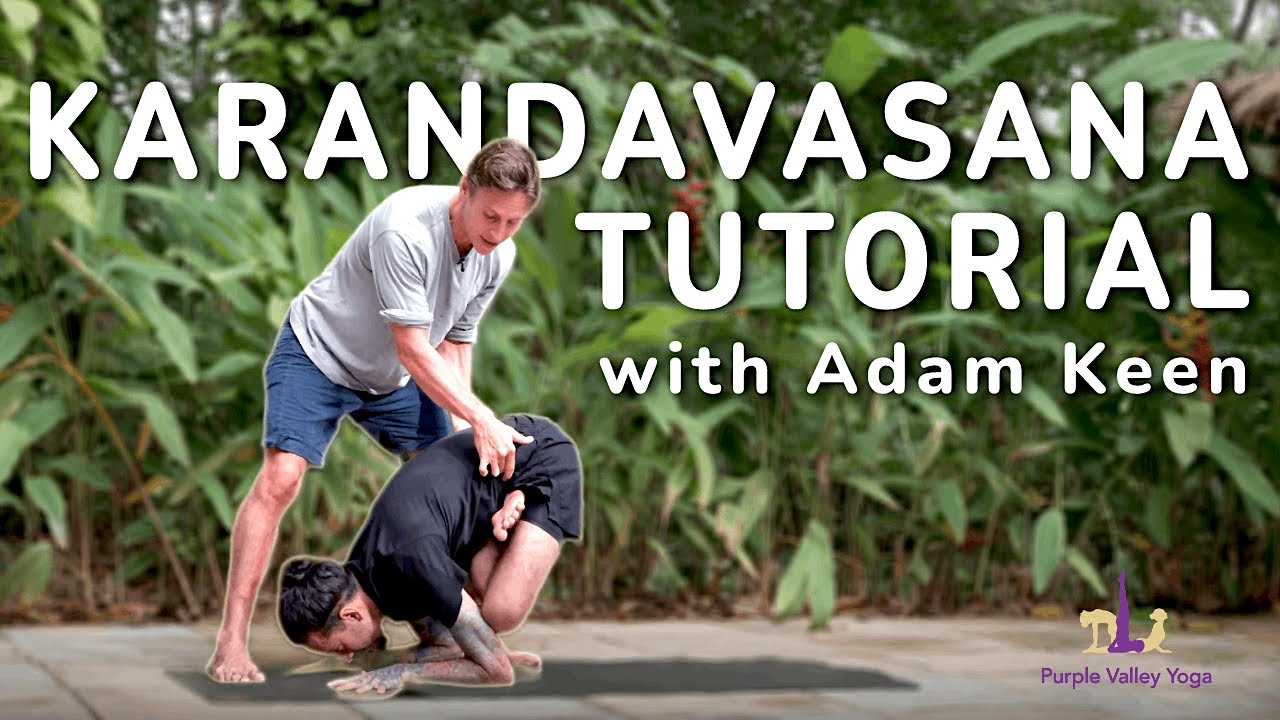 Karandavasana Yoga Pose Tutorial with Step-by-Step Instructions | Adam Keen | Purple Valley Yoga ...