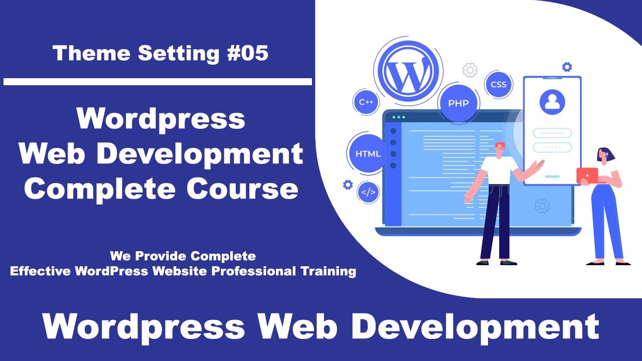 Wordpress Web Development - Theme Setting #05 - YouTube