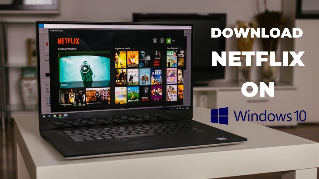 How To Get Netflix Windows10 App | netflix windows 10 app download ...