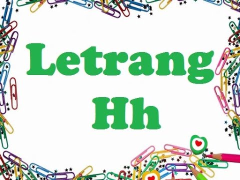 Letter "Hh" /Mga Salitang Nagsisimula sa Letrang "Hh" - YouTube