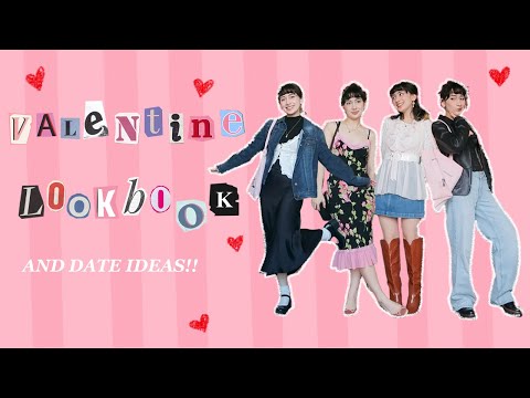 A VALENTINE LOOKBOOK + DATE IDEAS