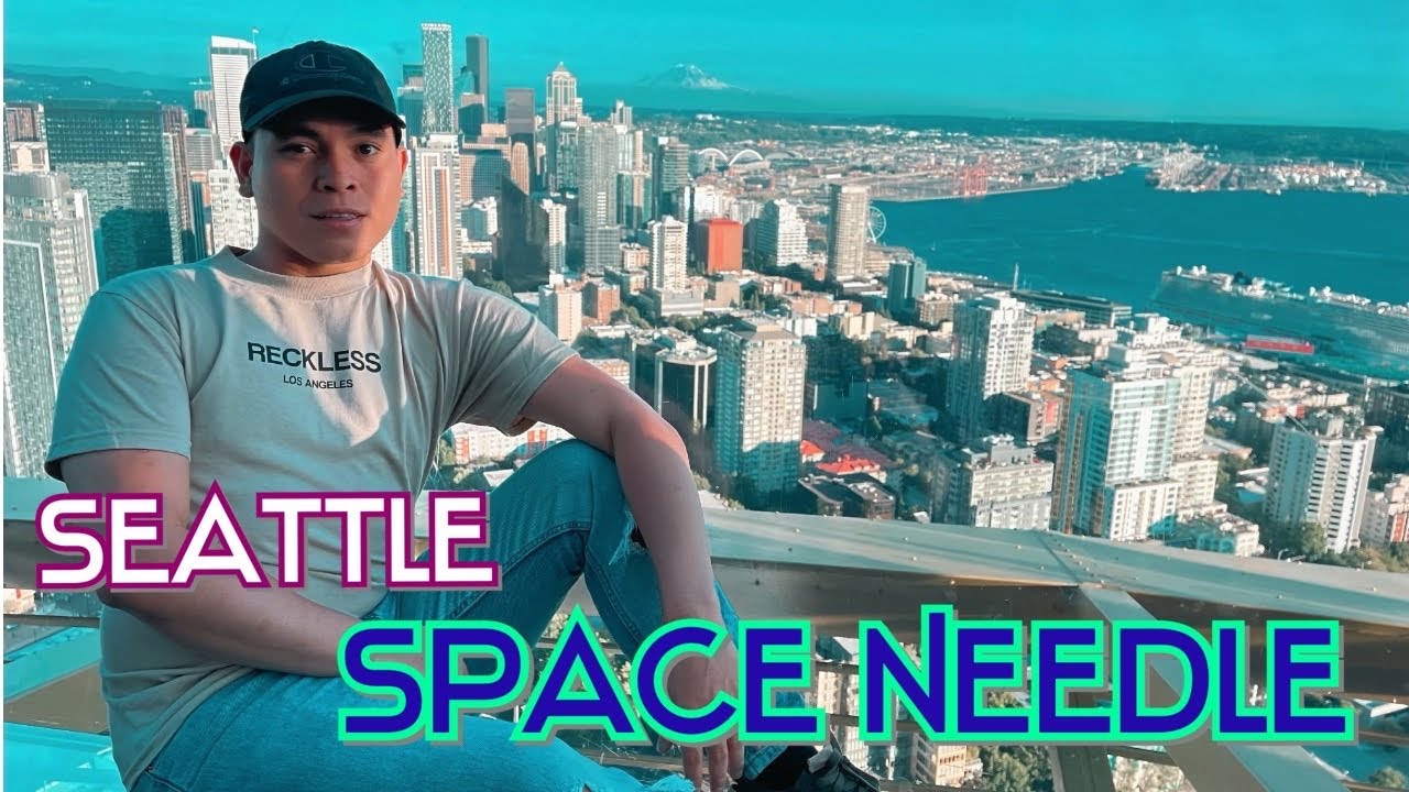 Seattle Space Needle (What’s Inside in the Space Needle?) Free Tour ...