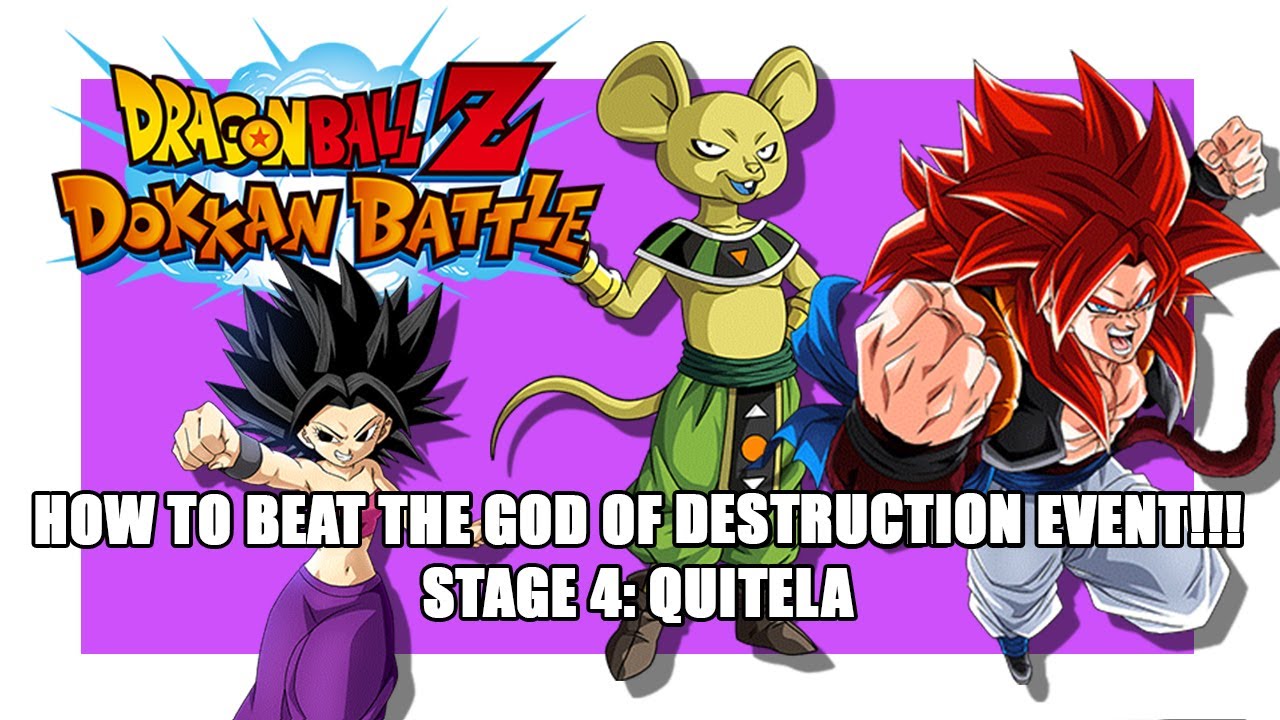 HOW TO BEAT THE GODS OF DESTRUCTION EVENT! STAGE 4: QUITELA (DRAGONBALL ...