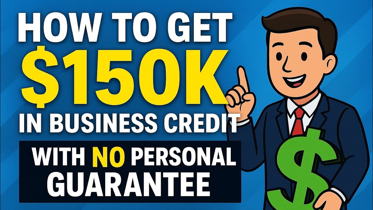 How to Get $150K in Business Credit with NO Personal Guarantee (Step-by ...
