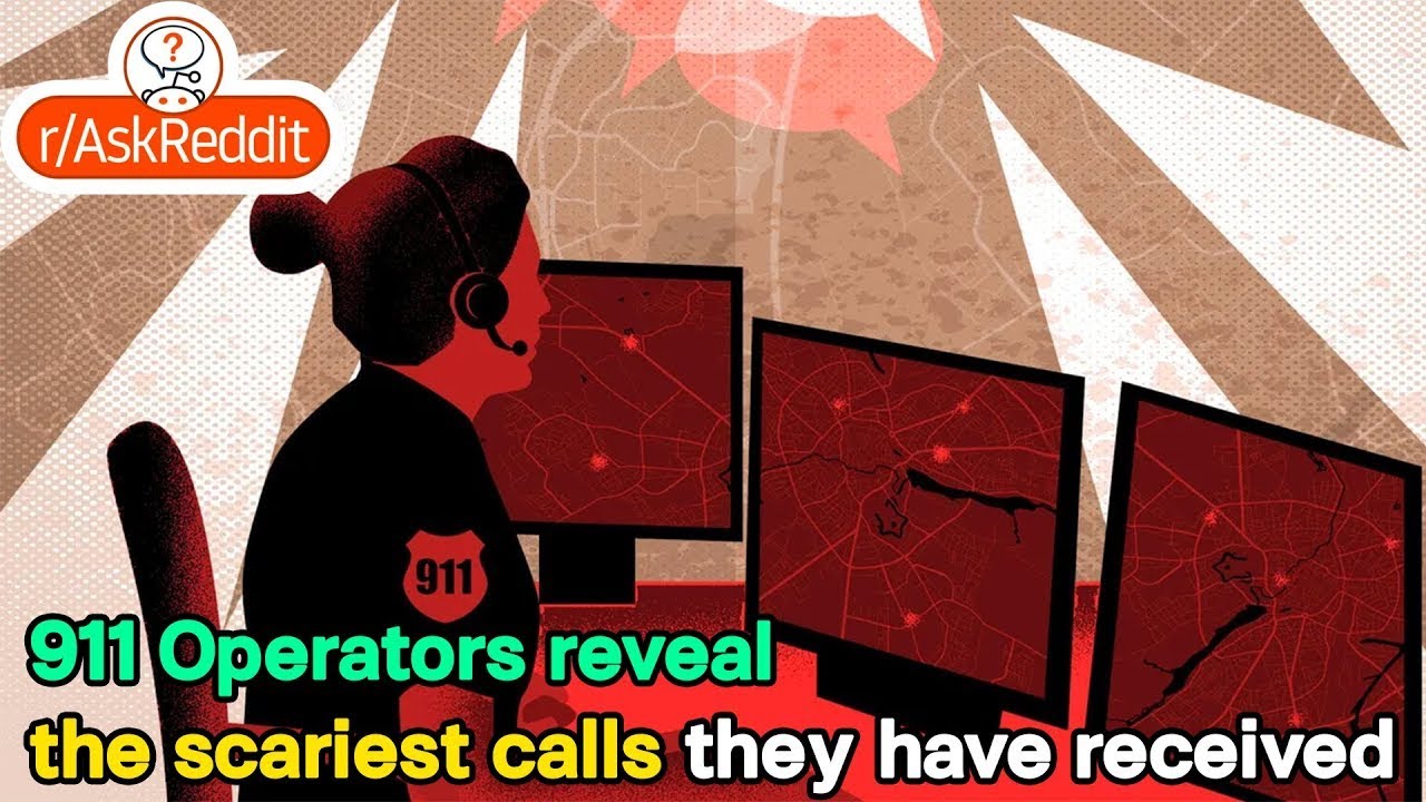 911 Operators Reveal The Scariest Calls They Have Received - YouTube