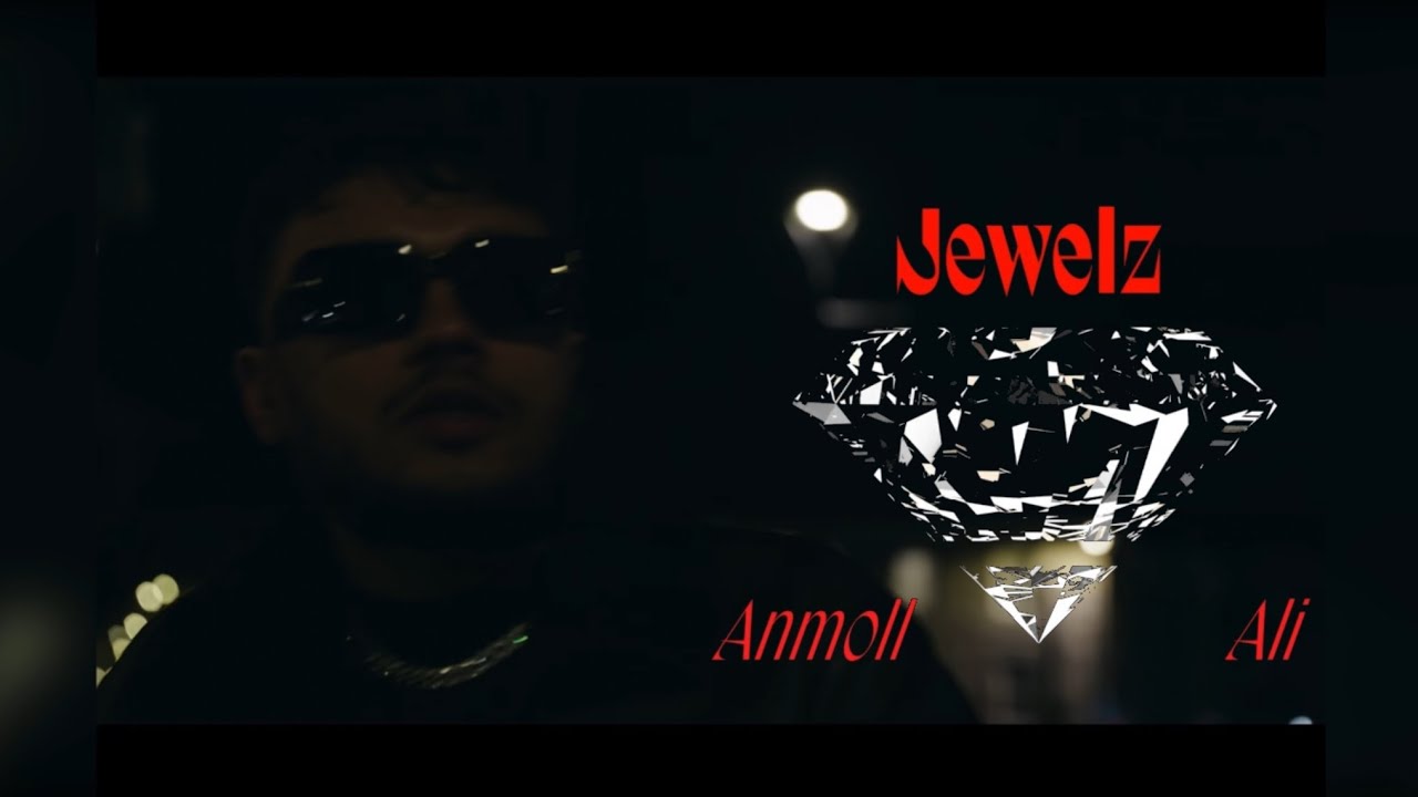 JEWELZ - ANMOLL | ALI (Official Music Video) - YouTube