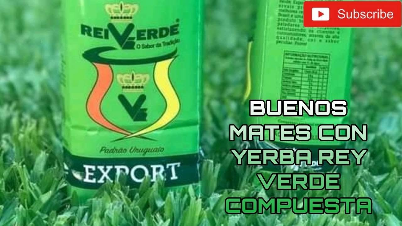 PREPARADO CON YERBA • REY VERDE COMPUESTA • 🧉🏠 - YouTube