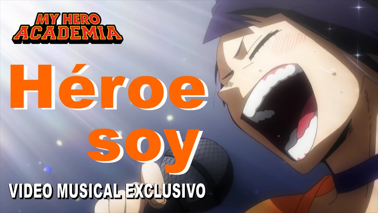Hero Too (Héroe Soy)『My Hero Academia』Ver. Español Latino - YouTube