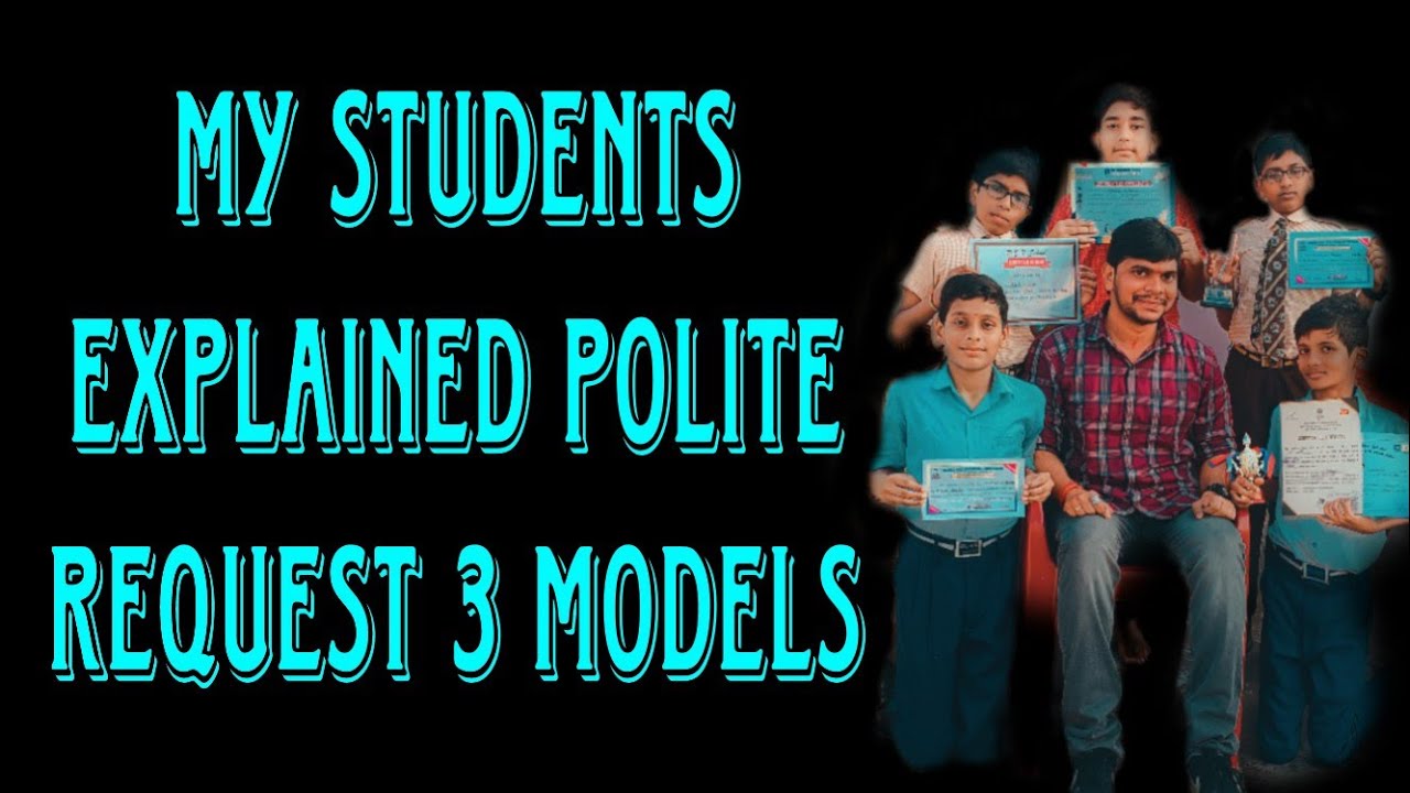 My Students explained about Polite Request 3 Models - YouTube