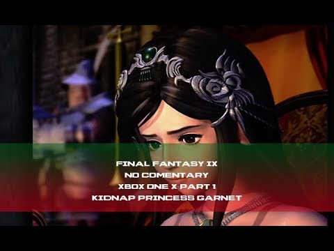 Final Fantasy 9 HD Part 1 Xbox One X Opening Scene | Kidnap Princess ...