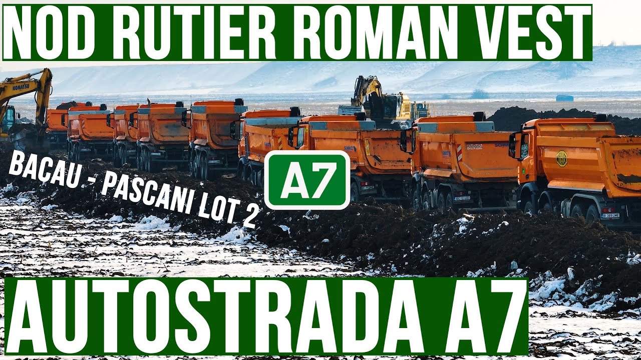 AUTOSTRADA A7 | Nod rutier Roman Vest | Bacau - Pascani lot 2 Trifesti ...