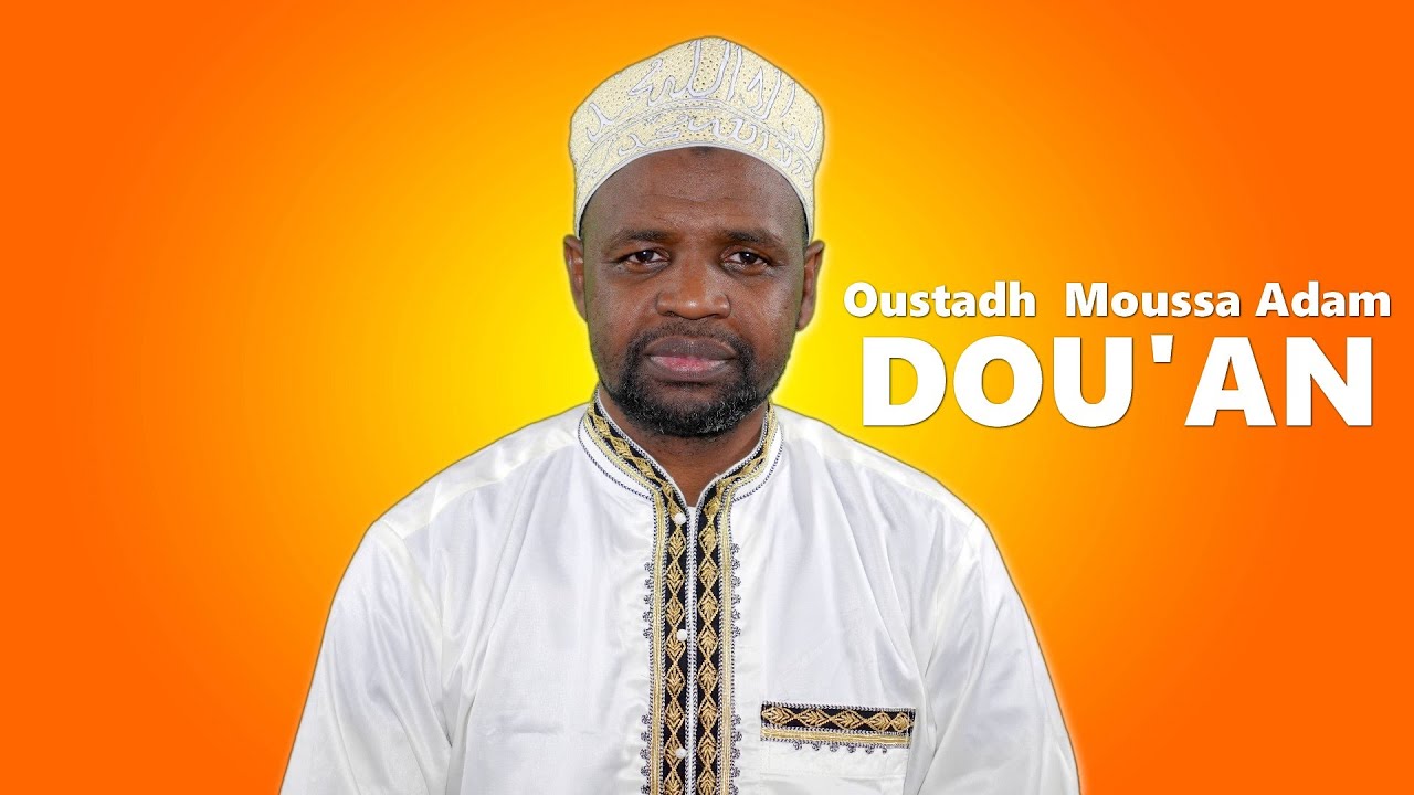 Oustadh Moussa Adam - Dou'an - YouTube
