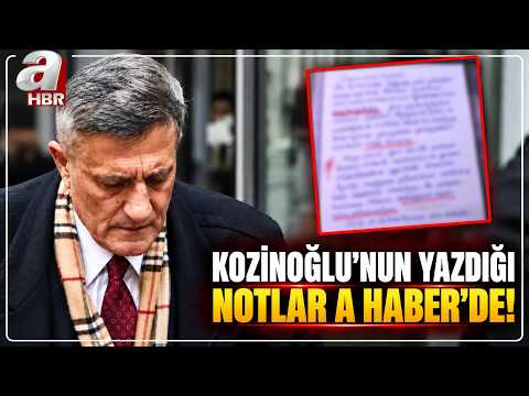 Kozinoğlu'nun Yazdığı Notlar Ne Anlatıyor? | A Haber