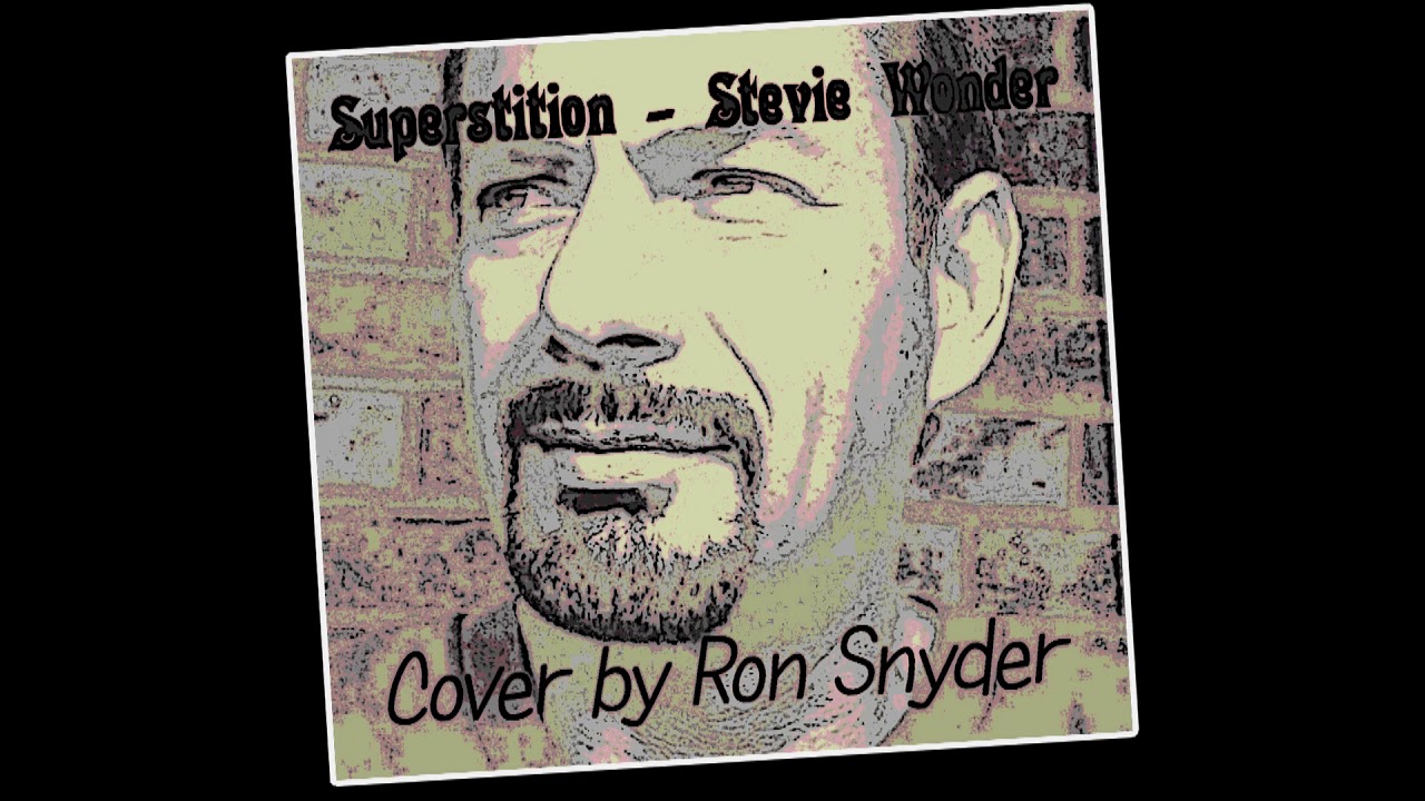 Stevie Wonder's SUPERSTITION - Cover by Ron Snyder - YouTube