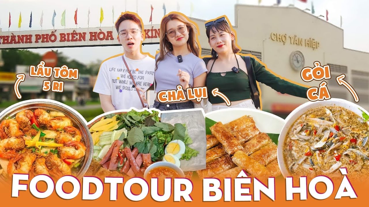 Food Tour Biên Hoà 2: Lẩu tôm 5 Ri, Chả Lụi, Gỏi cá Tân Mai,... ngon ...