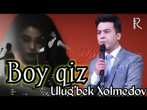 Yomon qiz 2019 Ulug_bek Xolmedov - Boy qiz (OTVET)