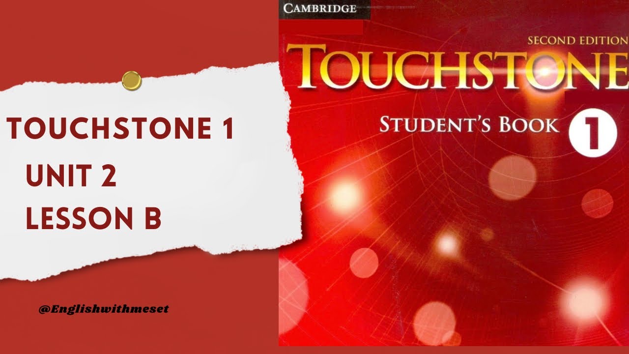 Touchstone 1 / Unit 2 Lesson B - YouTube