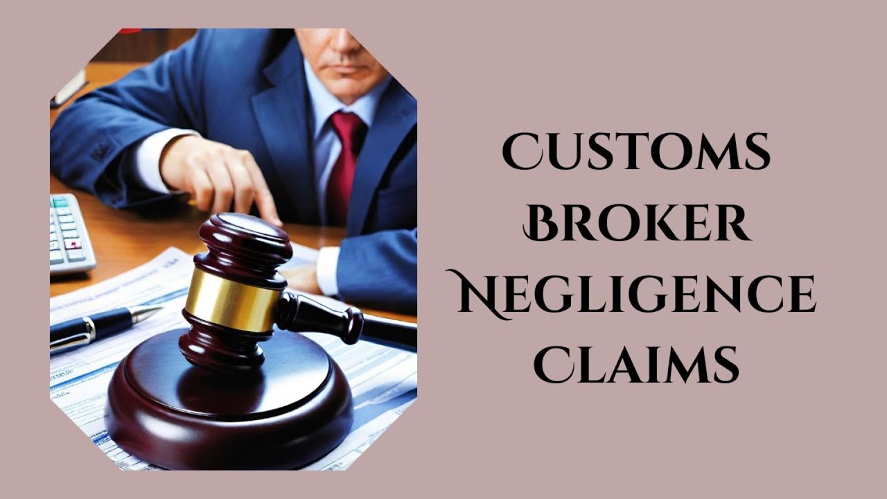 Impact of Importer Security Filing on Customs Broker Negligence Claims ...