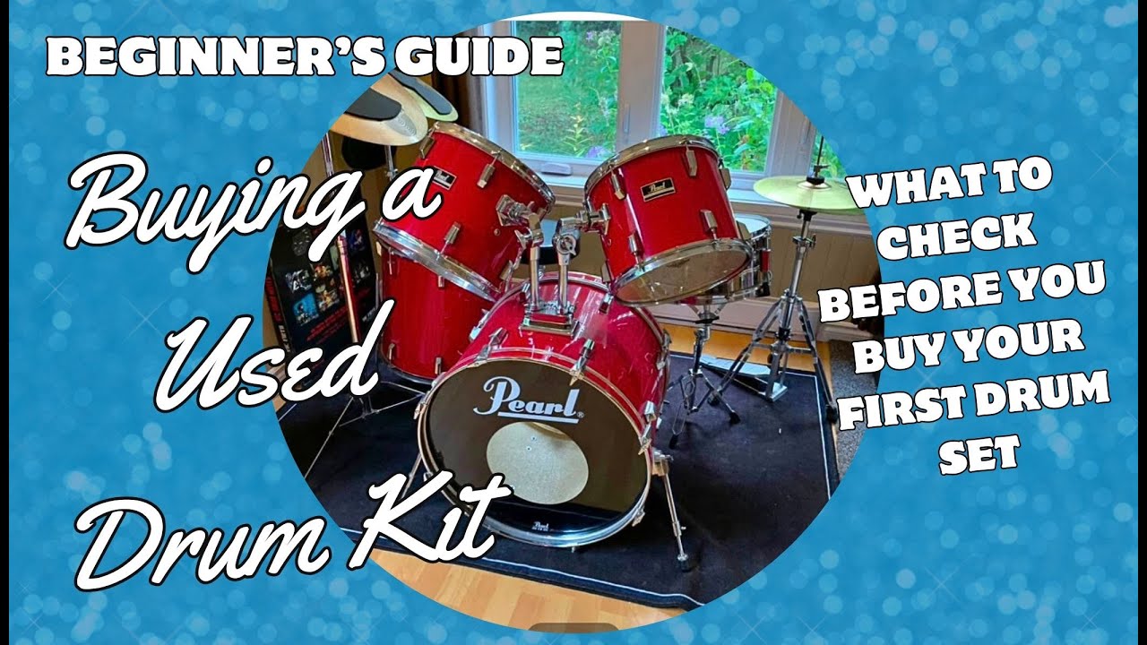 Beginner’s Guide to Buying a Used Drum Kit | What to Check Before You ...