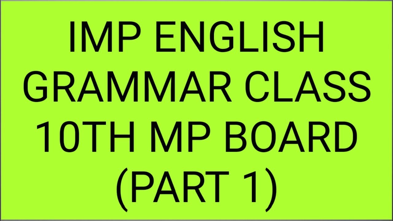 IMP ENGLISH GRAMMAR FOR CLASS 10TH MP BOARD (PART 1) - YouTube
