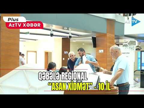 Qəbələ regional “ASAN xidmət” mərkəzi: 1,5 milyondan çox vətəndaşa xidmət göstərilib