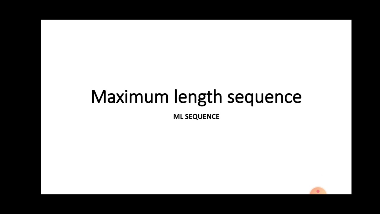ML Sequence Maximum Length Sequence YouTube ml-sequence-maximum-length-sequence-youtube