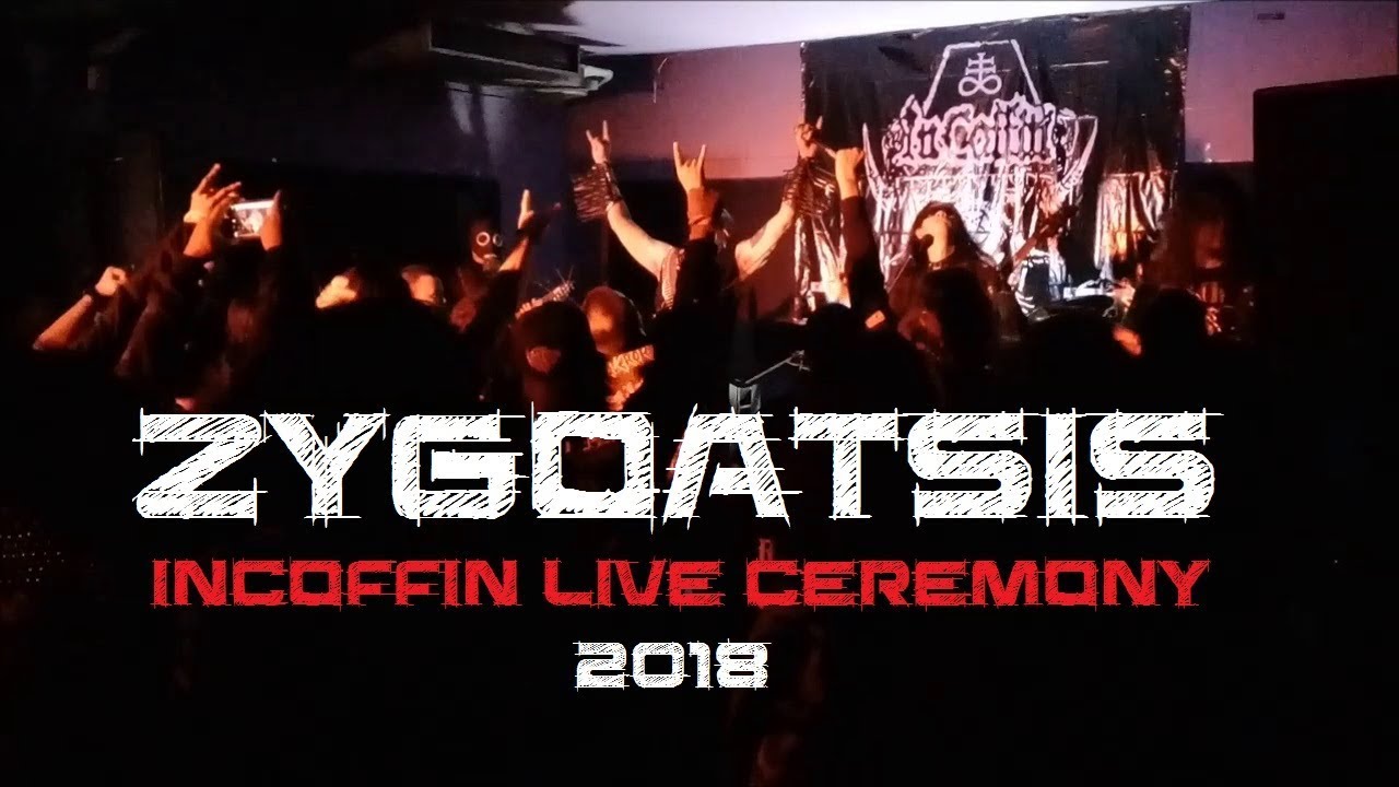 ZYGOATSIS (THA) LIVE AT InCOFFIN LIVE CEREMONY 2018 (Full Set) - YouTube