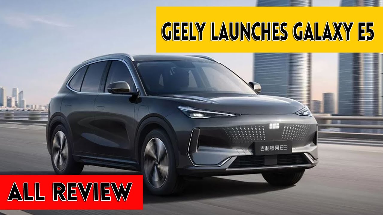 2024 Geely new EV Galaxy E5 officially launched | Geely launches Galaxy E52 | Geely Galaxy E7 ...