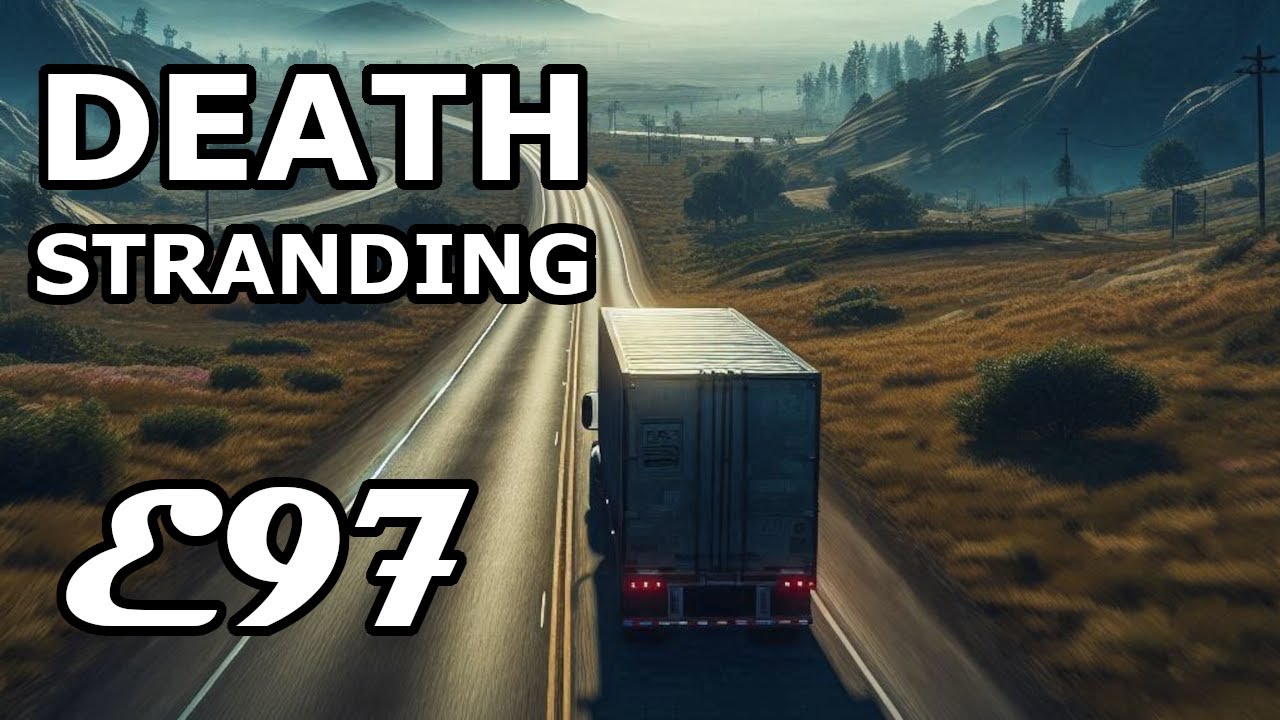 Death Stranding Directors Cut - E97 - Playthrough - YouTube