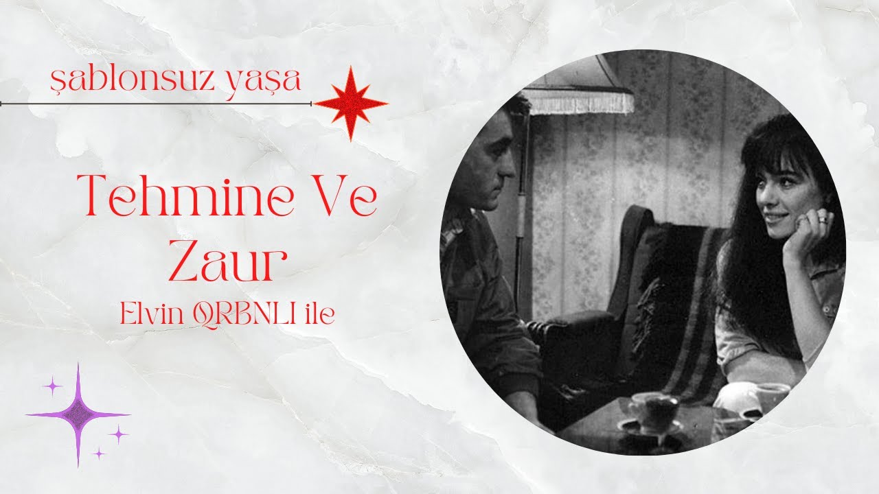 Tehmine Ve Zaur haqqında-Elvin QRBNLI #tehminevezaur #azerbaycan - YouTube