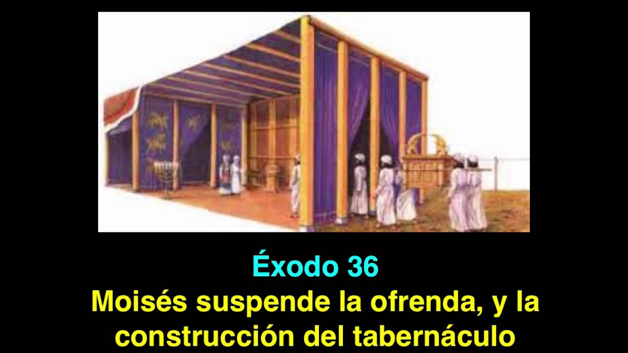 Exodo 36: Construcción del tabernáculo - YouTube